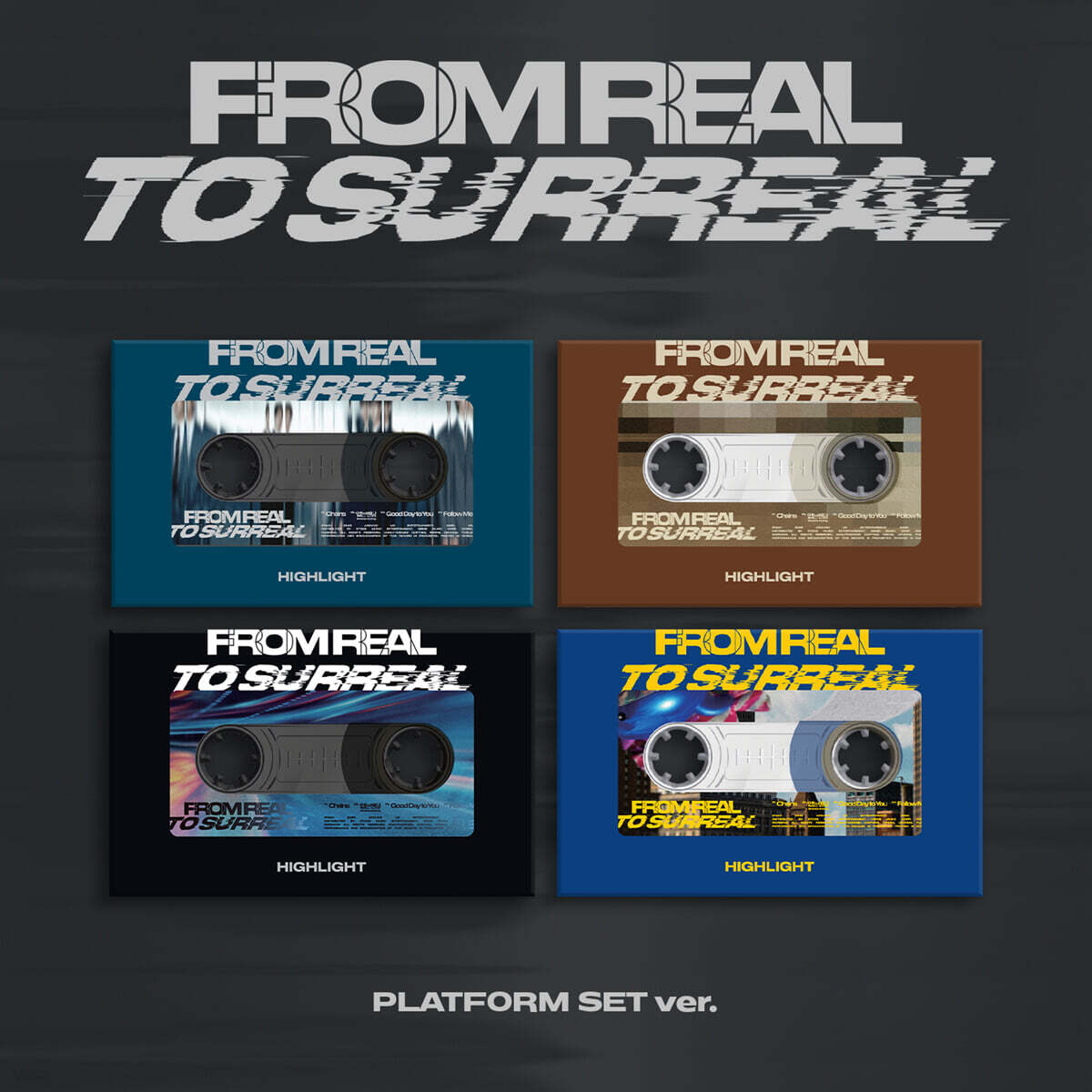 HIGHLIGHT - 6th Mini Album From Real to Surreal (Platform Ver.)